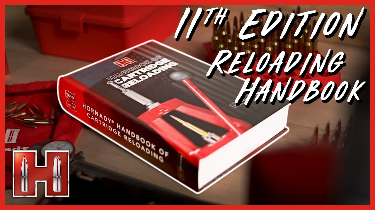 Hornady 11th Edition Handbook of Cartridge Reloading - YouTube