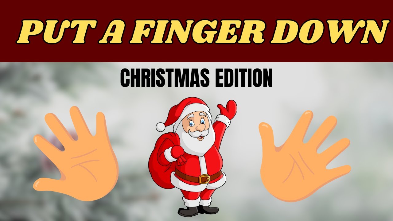 Put A Finger Down🖐 - Christmas Edition 🎄 - YouTube