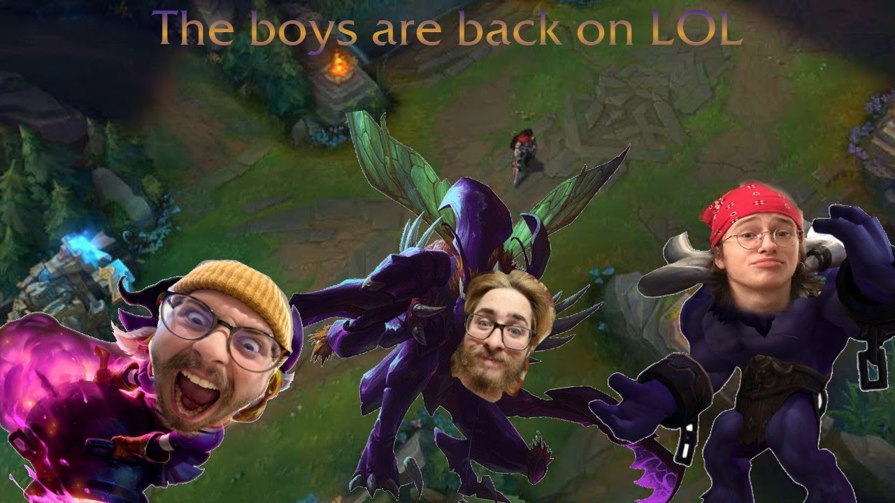 The boys are back on LOL | League of Legends - YouTube