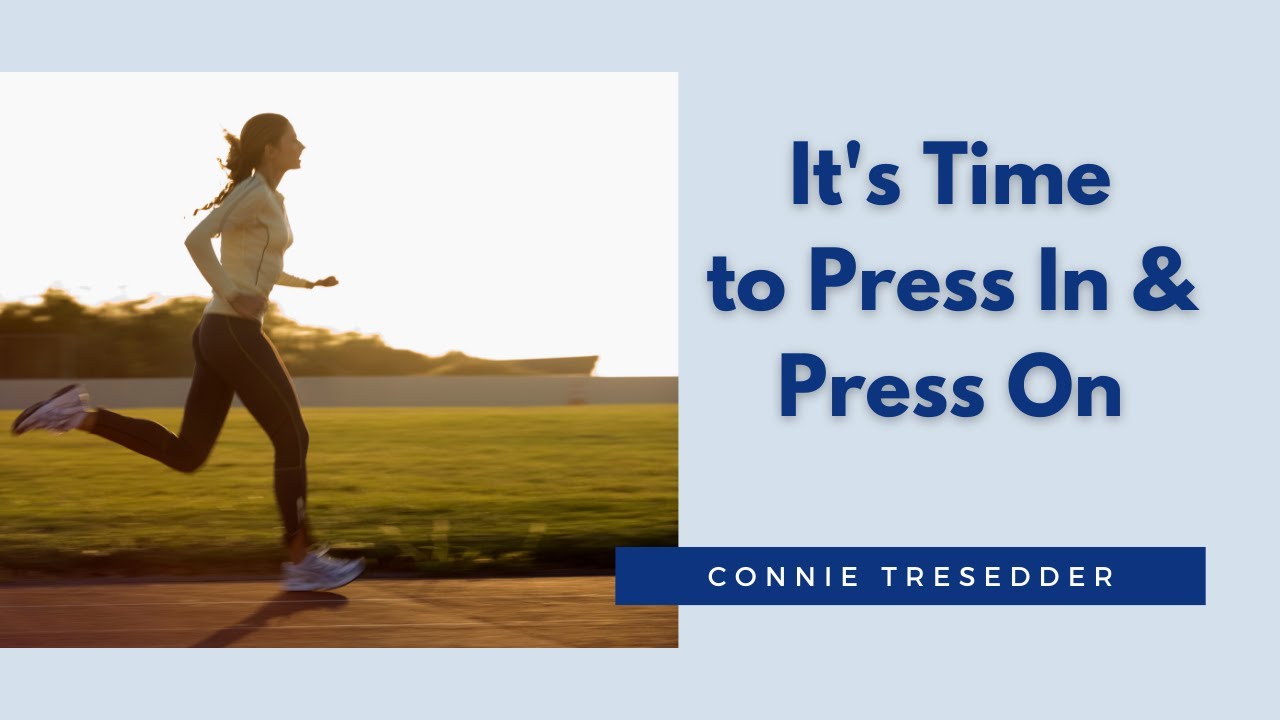 It's Time to Press In & Press On - YouTube