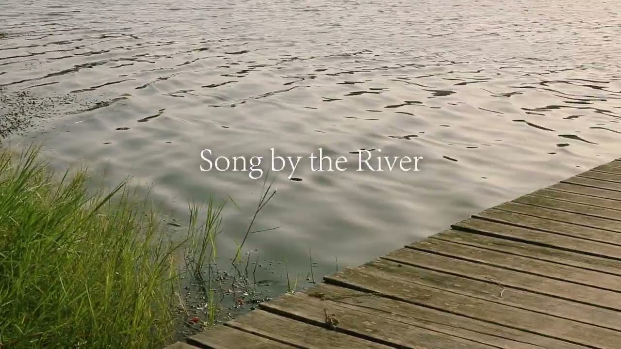 Song by the River (lyric video) - YouTube