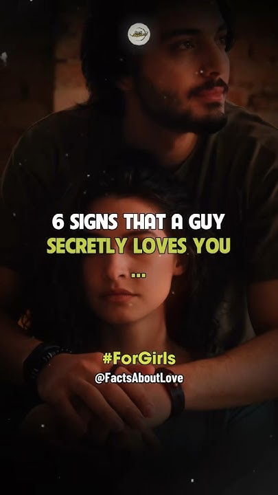 6 signs that a guy secretly loves you.. #shorts #factsaboutlove - YouTube