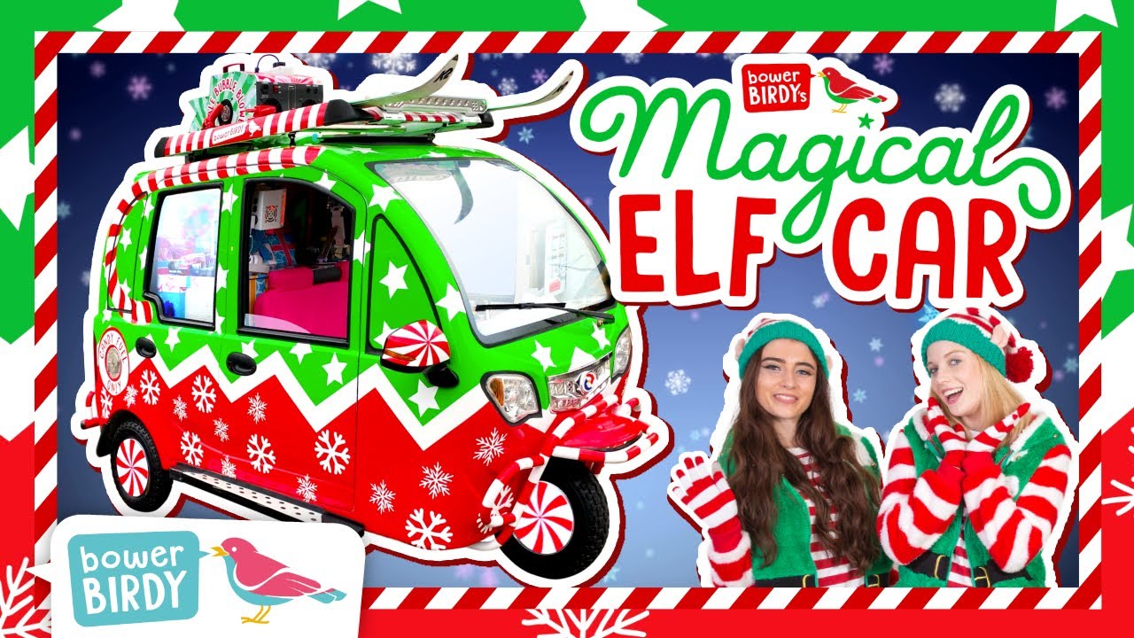 🎅🏼 Bowerbirdy's Magical Elf Car 🚗 - YouTube