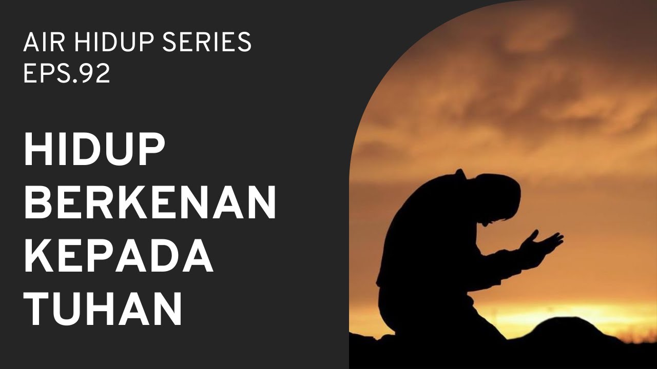 Hidup Berkenan Kepada Tuhan - Air Hidup Series Eps. 92 - YouTube