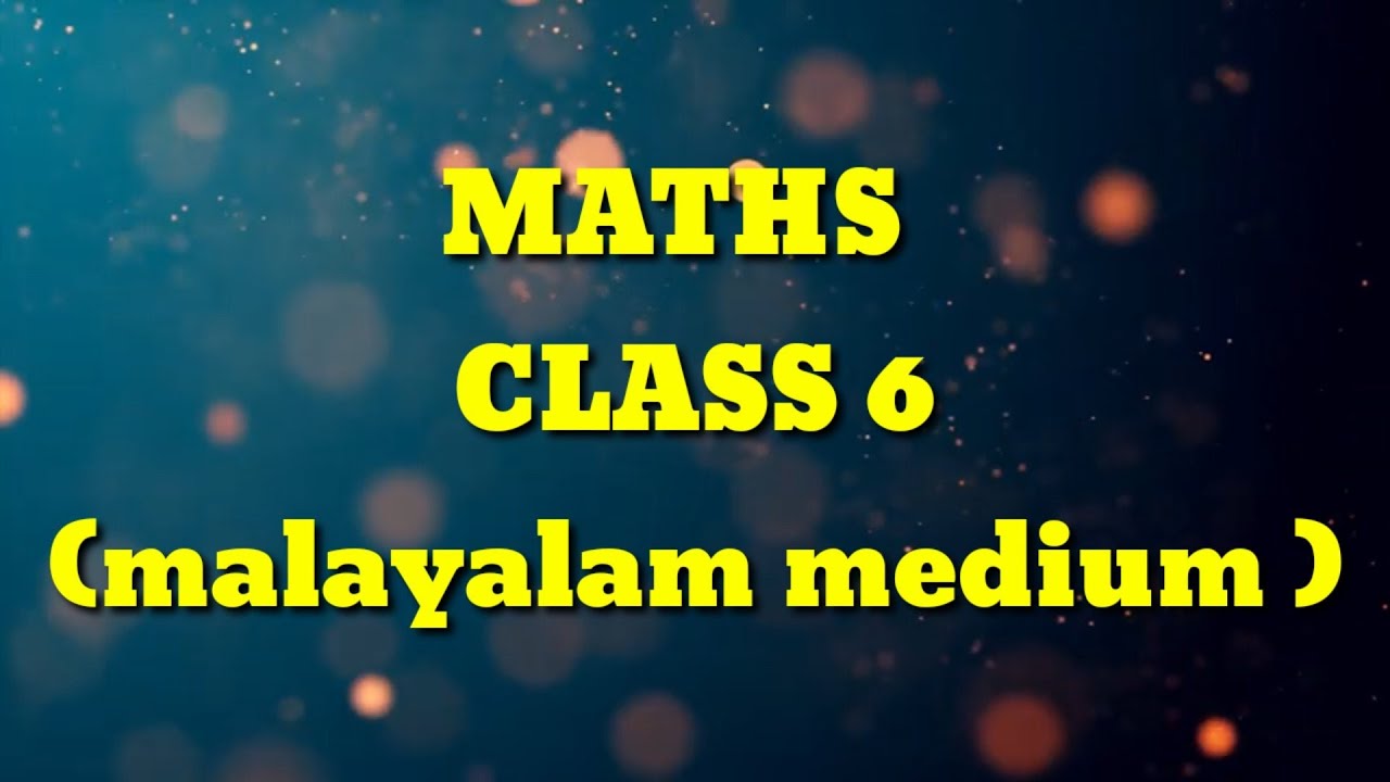 MATHS CLASS 6 malayalam Medium YouTube MATHS CLASS 6 malayalam Medium YouTube