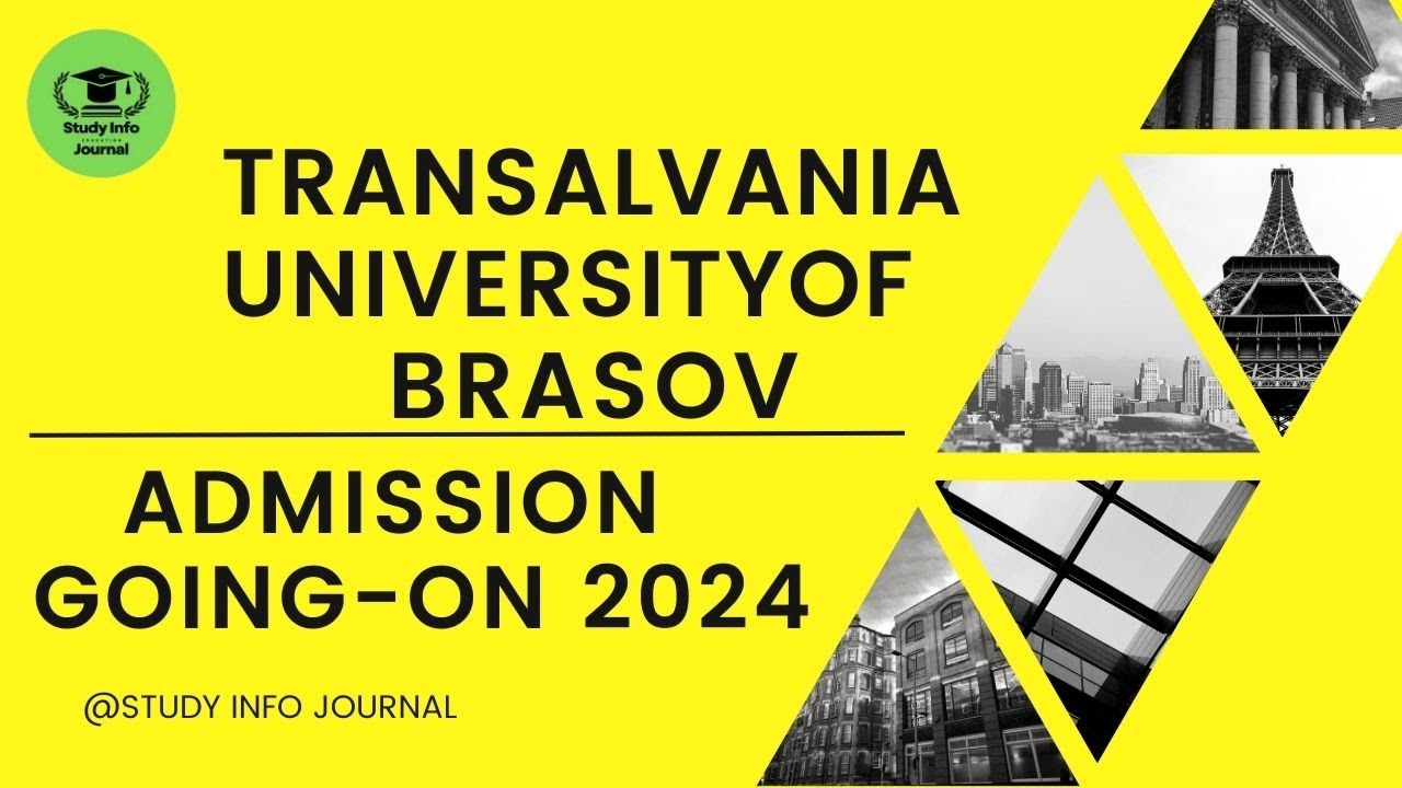 TRANSALVANIA UNIVERSITY OF BRASOV | ADMISSION OPEN FOR SESSION 2024 ...