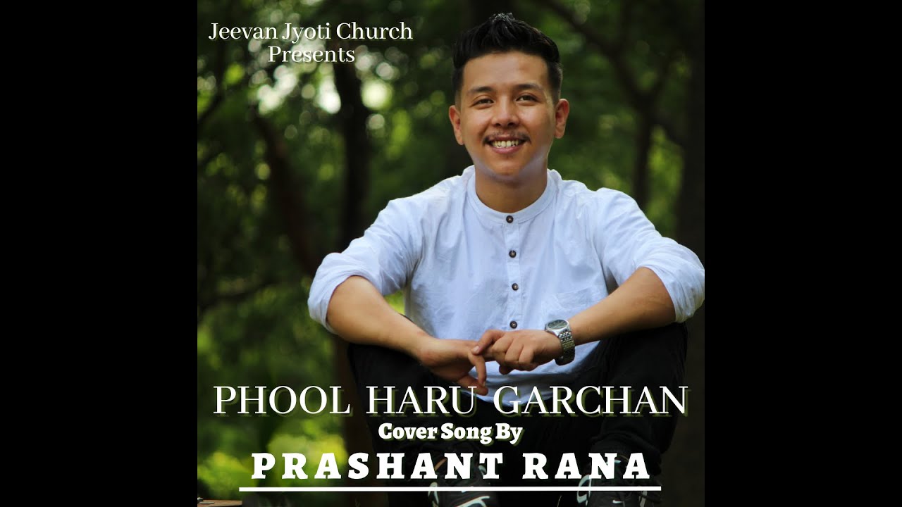 PHOOL HARU GARCHHAN || COVER SONG || PRASHANT RANA || 2021 - YouTube
