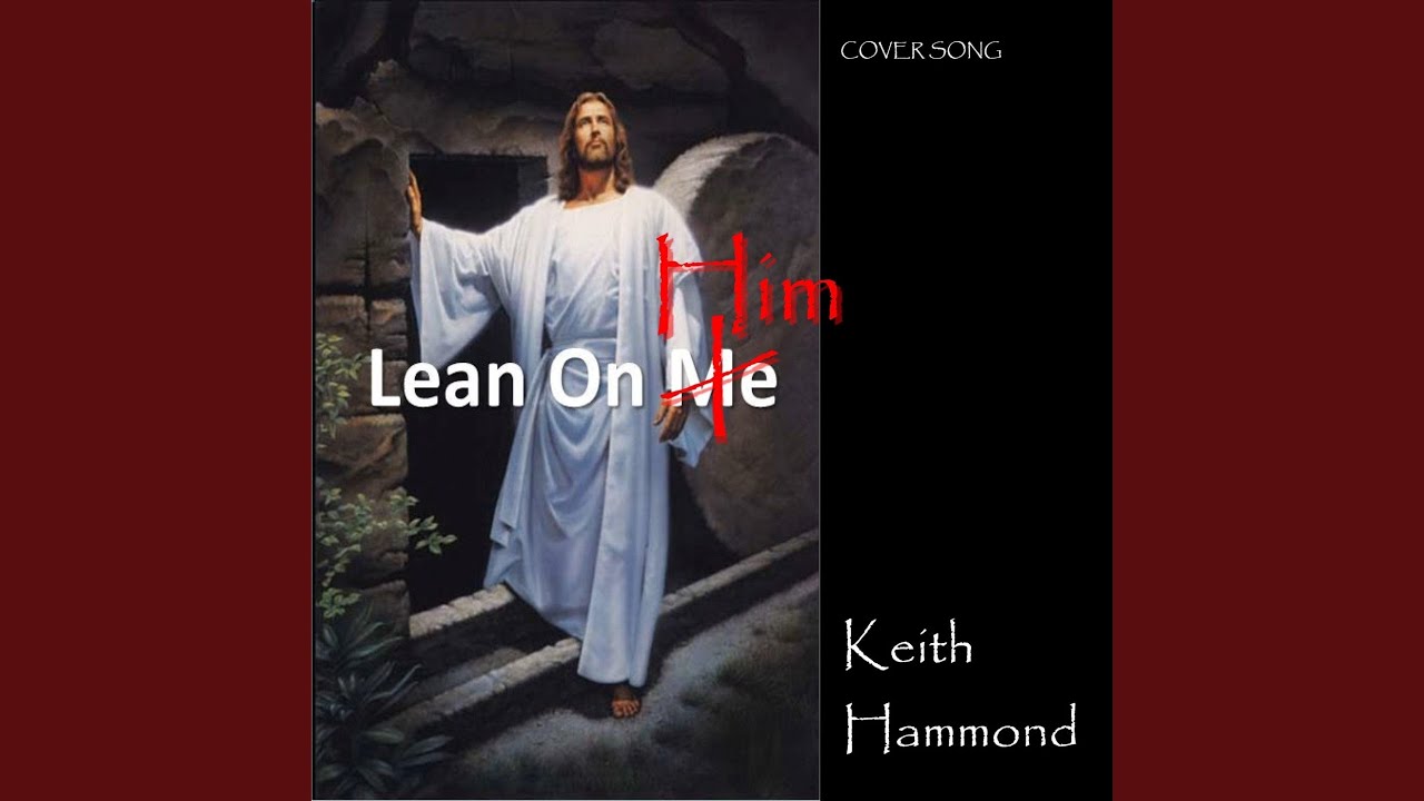 Lean on Him - YouTube