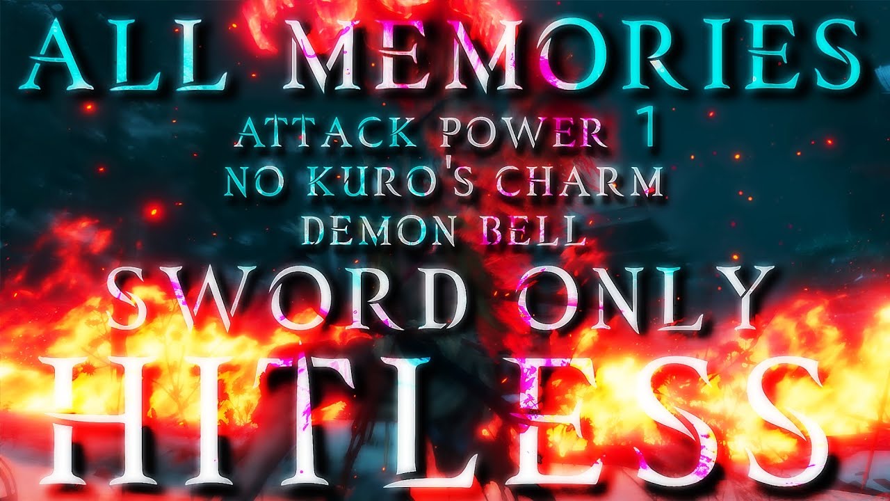 Sekiro - All Memories AP1, Charmless + DB, Sword Only Hitless Run - YouTube