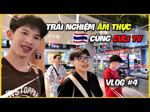 (VLOG#4) CULÌ Lần Đầu Trải Nghiệm Ẩm Thực Thái Lan....