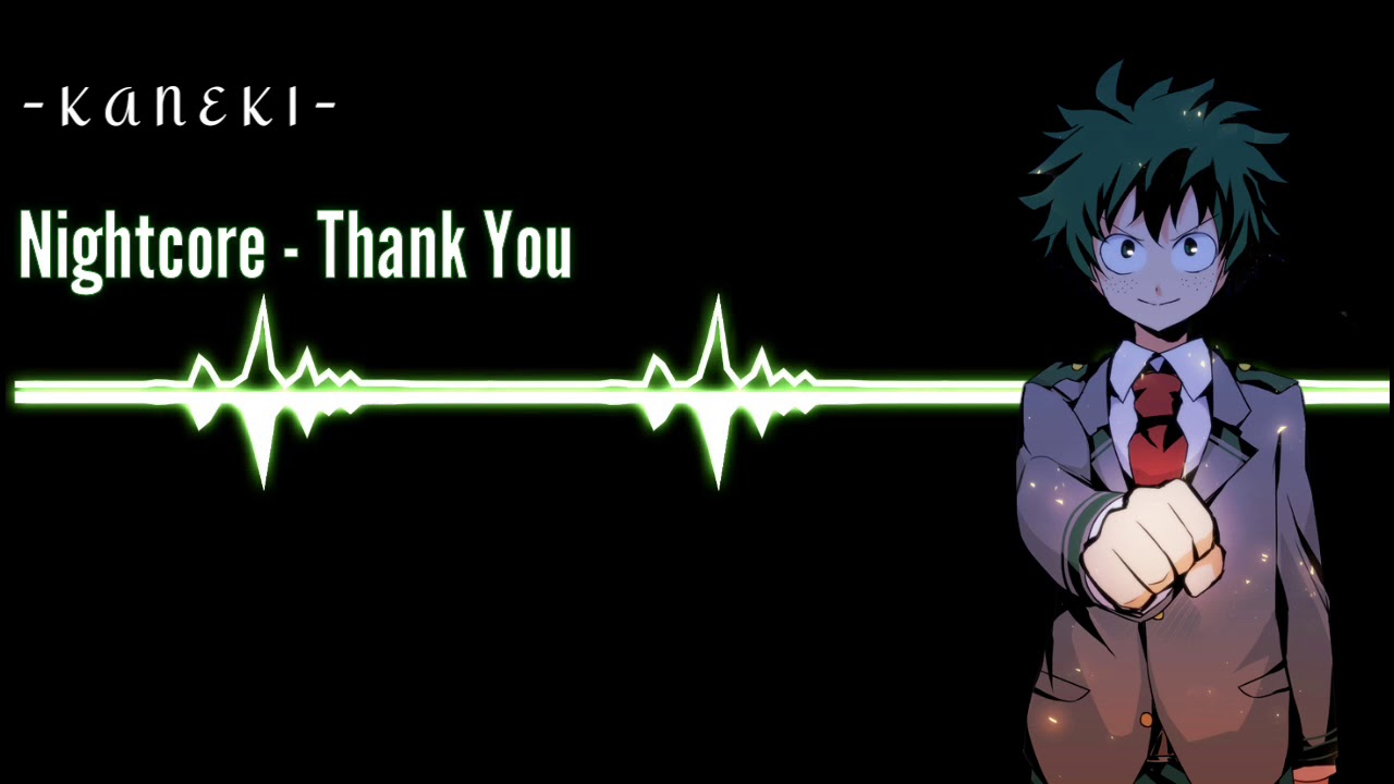 NightCore - Thank You [Thanks for 500 Subscribes.] - YouTube