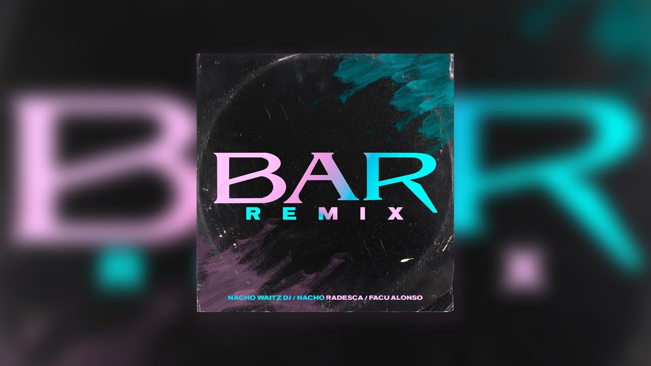 BAR (Remix) -TINI X L-gante | Facu Alonso x @nachoradesca1365 & Nacho ...