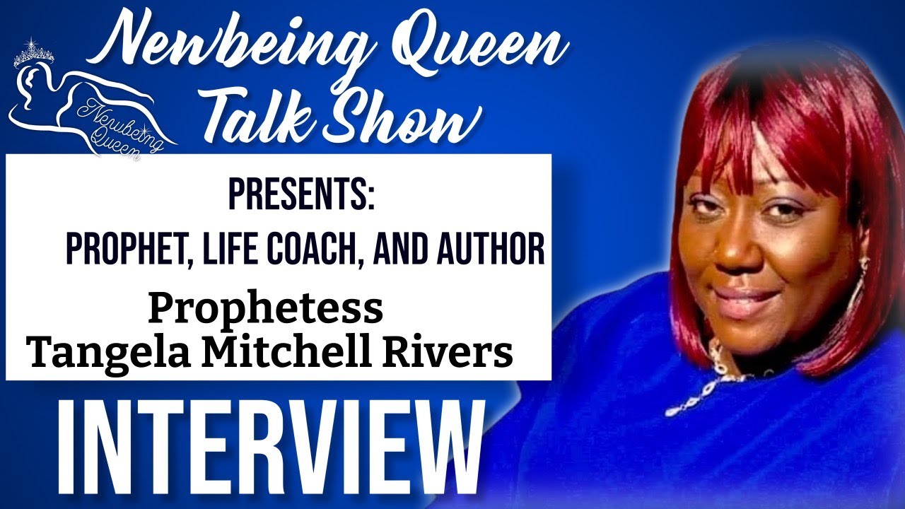 Newbeing Queen Interview with Prophet, Life Coach, and Author ...