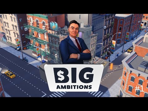 BIG AMBITIONS - SIFIRDAN KENDİ ŞİRKETİMİ KURDUM! 💼 - REHBER SERİ - Türkçe Oynanış #1