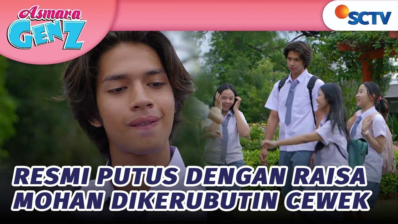 Resmi Putus, Mohan Dikejar-Kejar Banyak Cewek | Asmara Gen Z - Episode ...