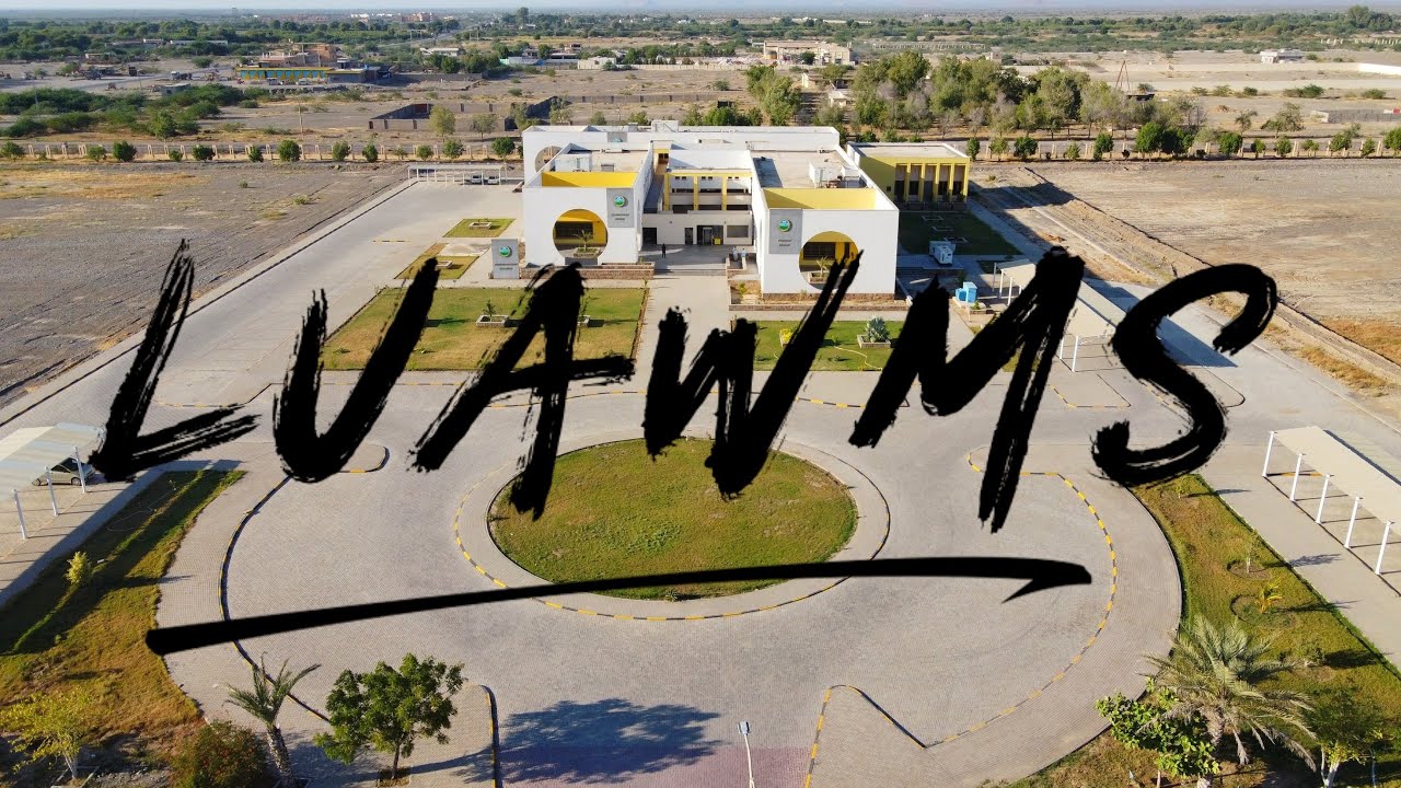 LUAWMS II Lasbela University Of Agriculture, Water & Marine Sciences ...