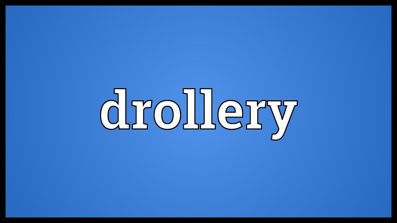 Drollery Meaning - YouTube