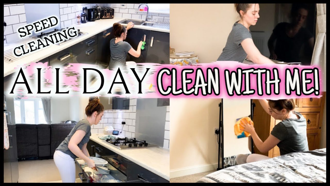 ALL DAY CLEAN WITH ME | SPEED CLEANING MOTIVATION - YouTube