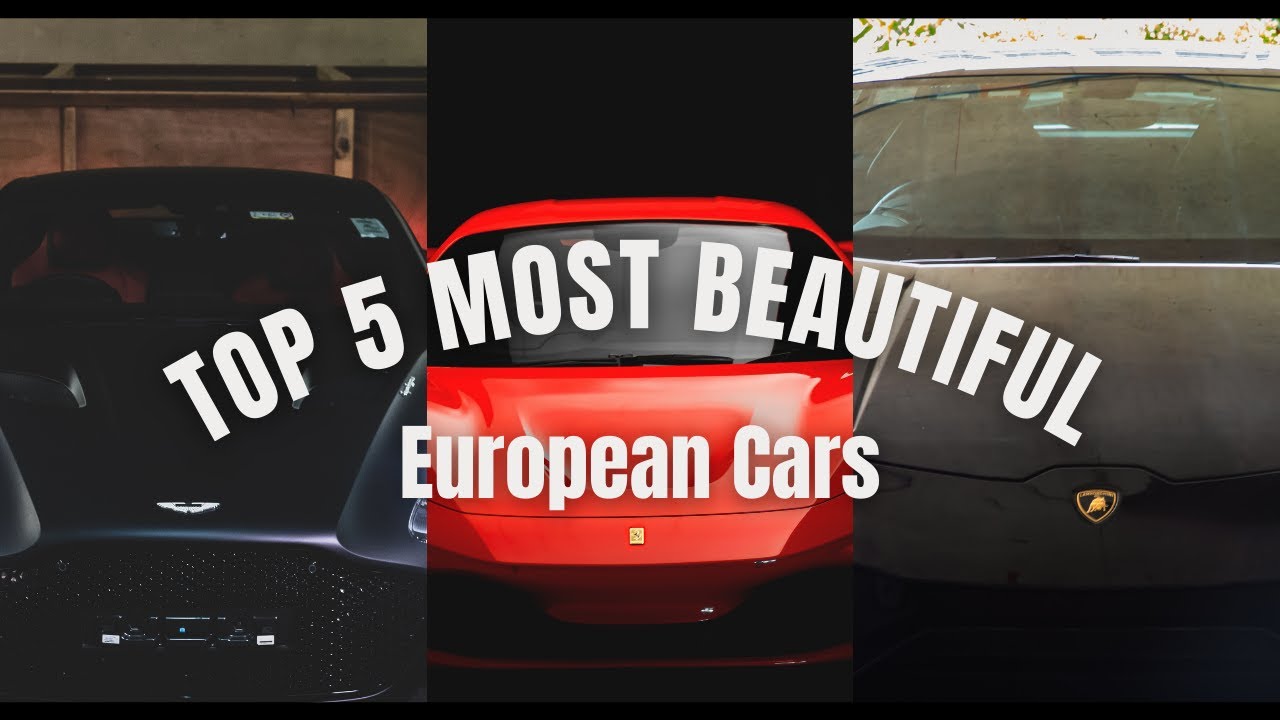 Discover the Top 5 Most Beautiful European Cars of 2024 | Ultimate Car ...