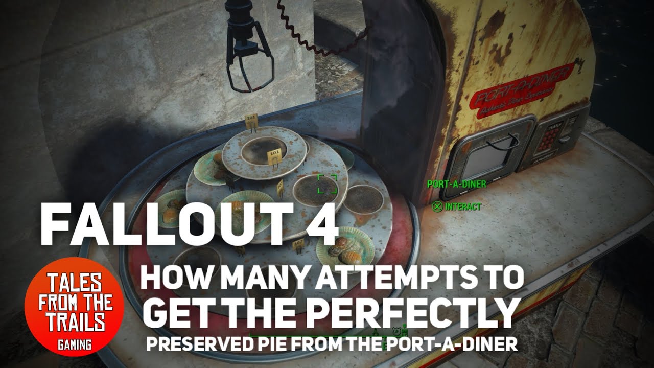 🔇 Fallout 4: How many attempts to get the Perfectly Preserved Pie from ...