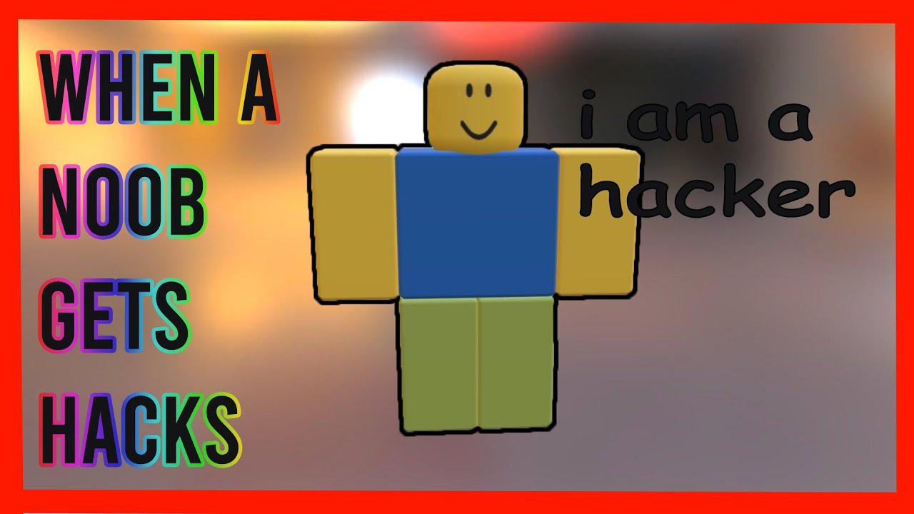 Roblox When a noob wants to be a Hacker - YouTube