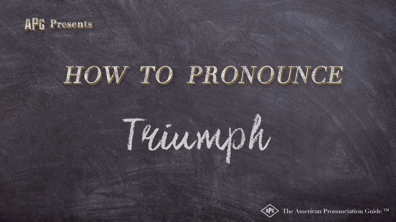 How to Pronounce Triumph (Real Life Examples!) - YouTube