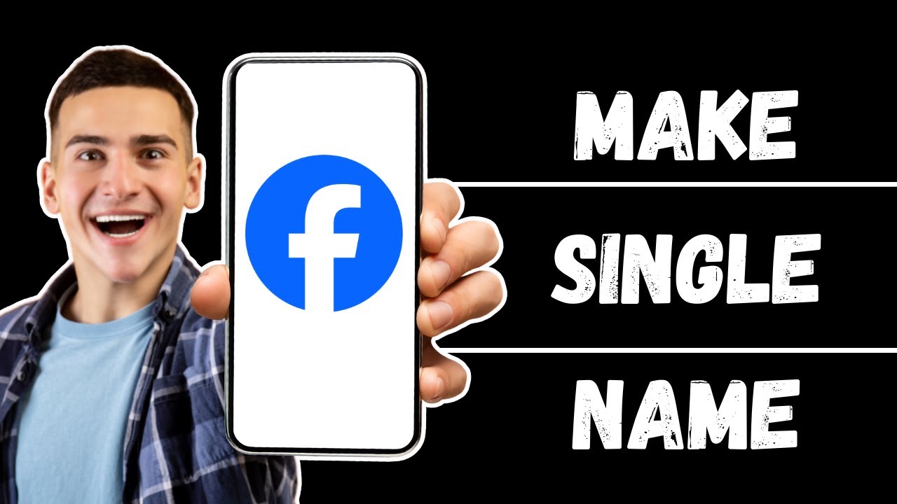 How To Make One Single Name on Facebook 2024 (iPhone, Android, IOS ...