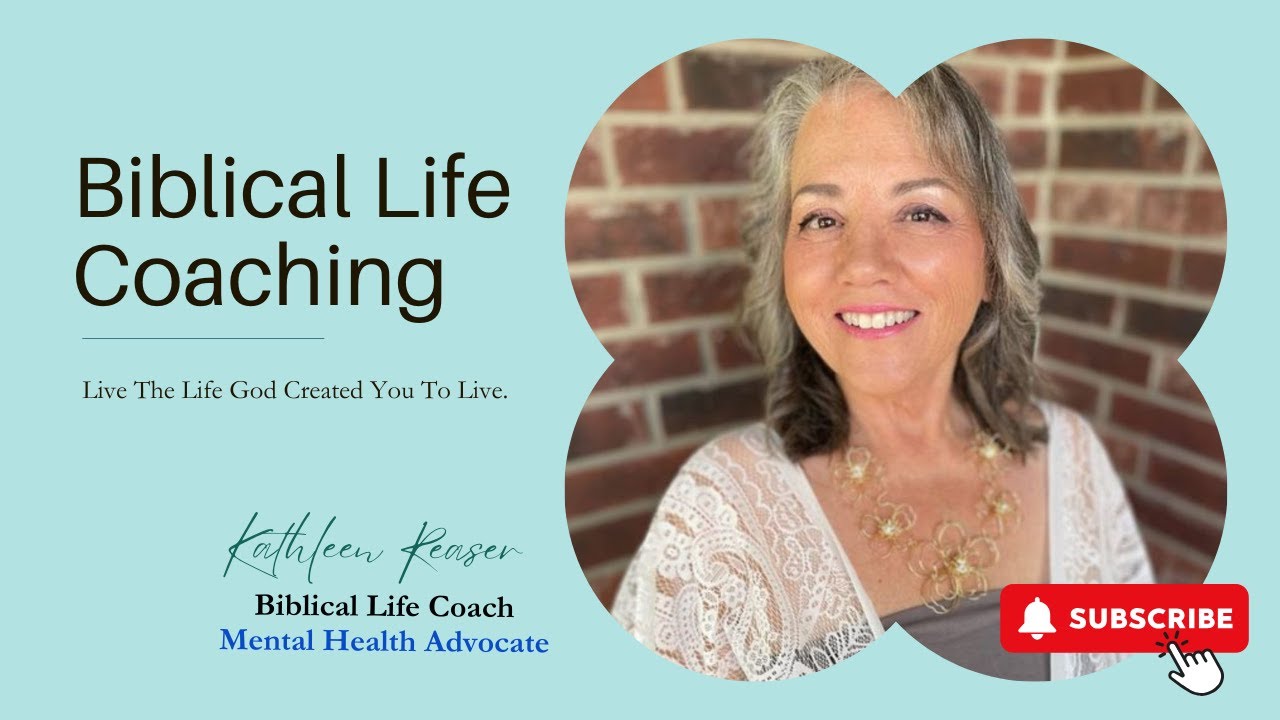 Biblical Life Coaching With Kathleen Reaser - YouTube