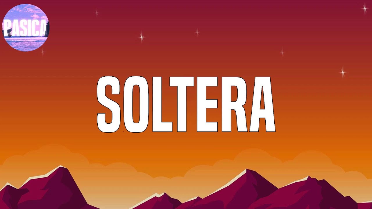 Daddy Yankee - Soltera (Letra/lyrics) - YouTube