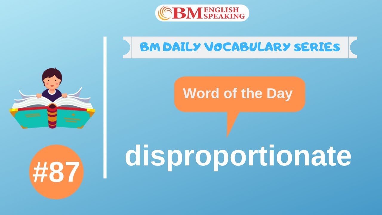 Word of the Day (disproportionate) 200 BM Daily Vocabulary | 2019 - YouTube