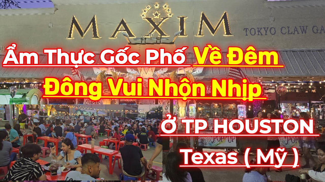 ẨM THỰC GỐC PHỐ VỀ ĐÊM Ở TP HOUSTON, ĐÔNG VUI NHỘN NHỊP... - YouTube