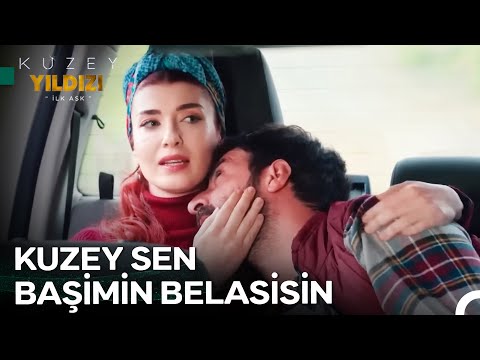 Tatlı Bela Kuzey 😂 - Kuzey Yıldızı İlk Aşk
