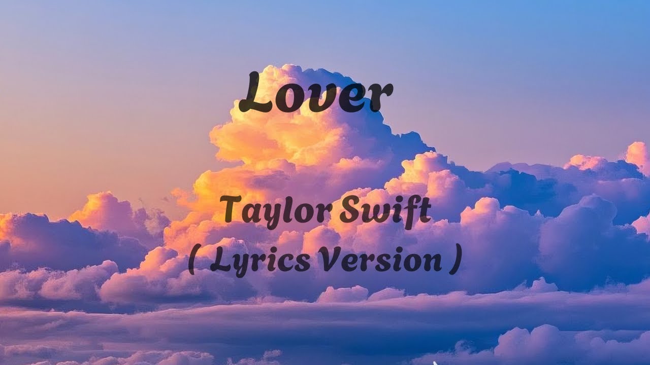 Taylor Swift - Lover ( Lyrics Version ) - YouTube