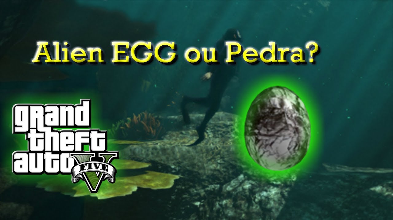 GTA V - ALIEN EGG - YouTube