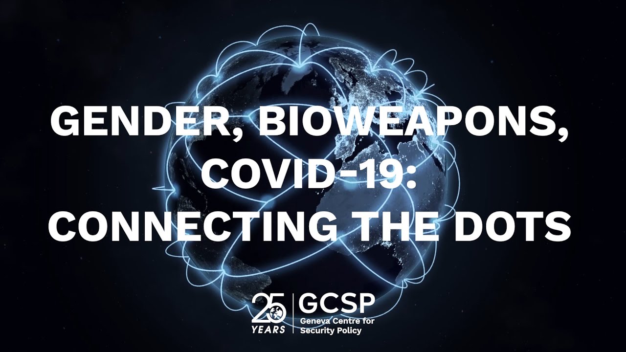 25 years GCSP: Gender, Bioweapons, COVID-19: Connecting the Dots - YouTube
