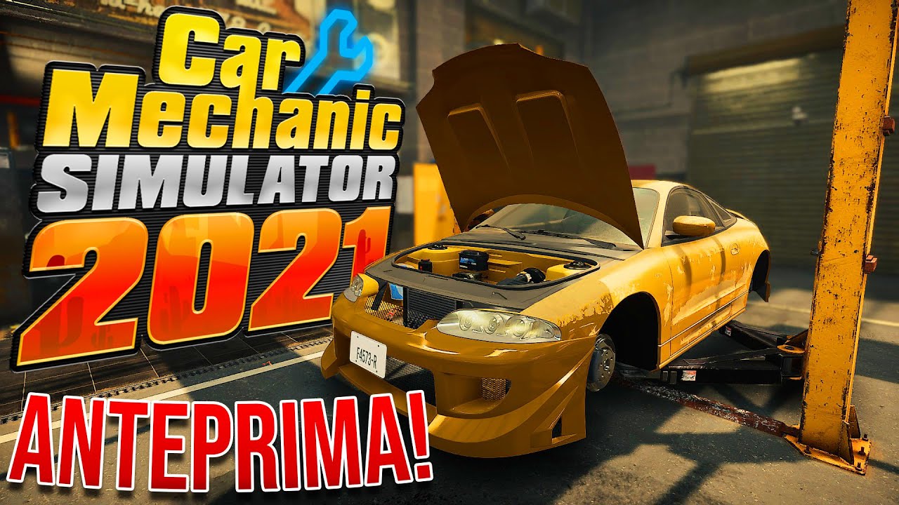 CAR MECHANIC SIMULATOR 21! NOVITA E ANTEPRIMA!! Car Mechanic Simulator ...