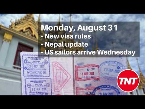 Latest Thailand News - August 31 - Nepal update, changes to Destinationa Thailand Visa