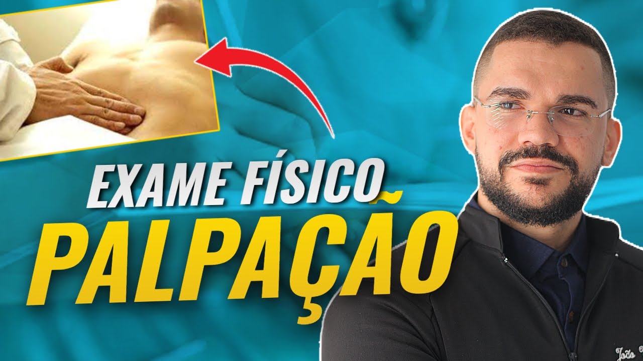 EXAME FISICO COMO REALIZAR PALPAÇÃO - AULA SEMIOLOGIA - YouTube