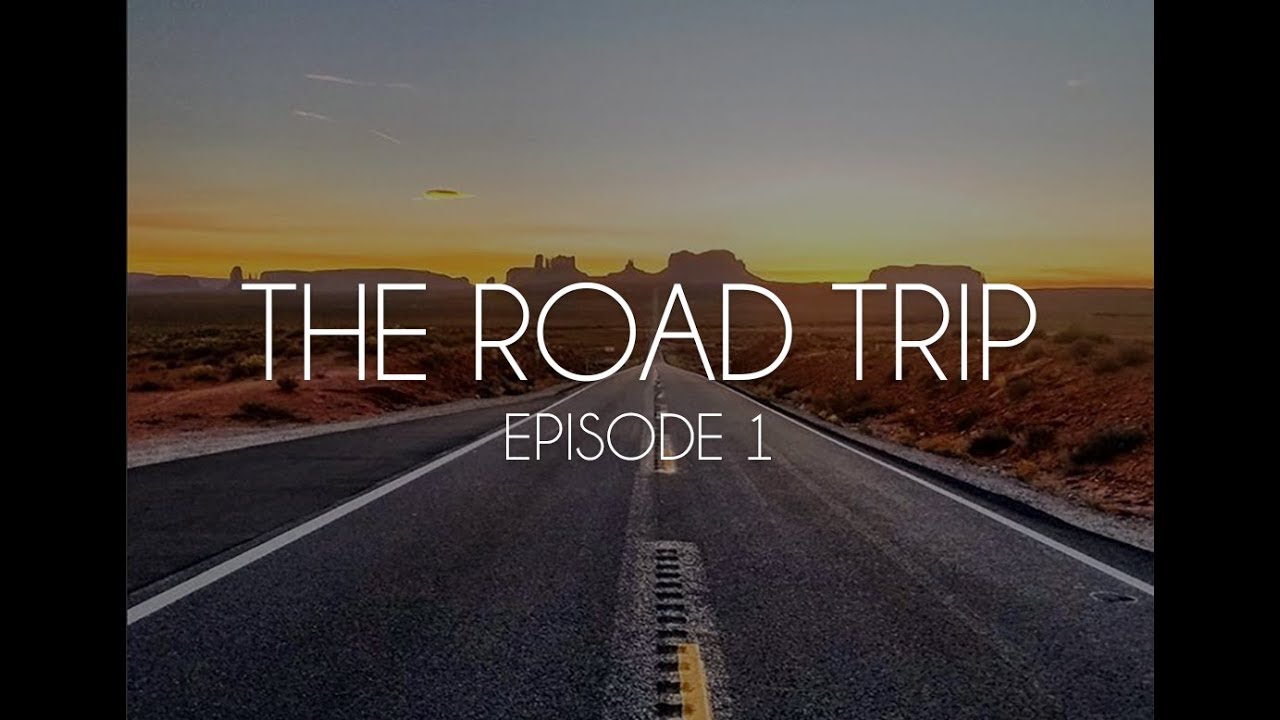 The Road Trip - Episode 1 - YouTube
