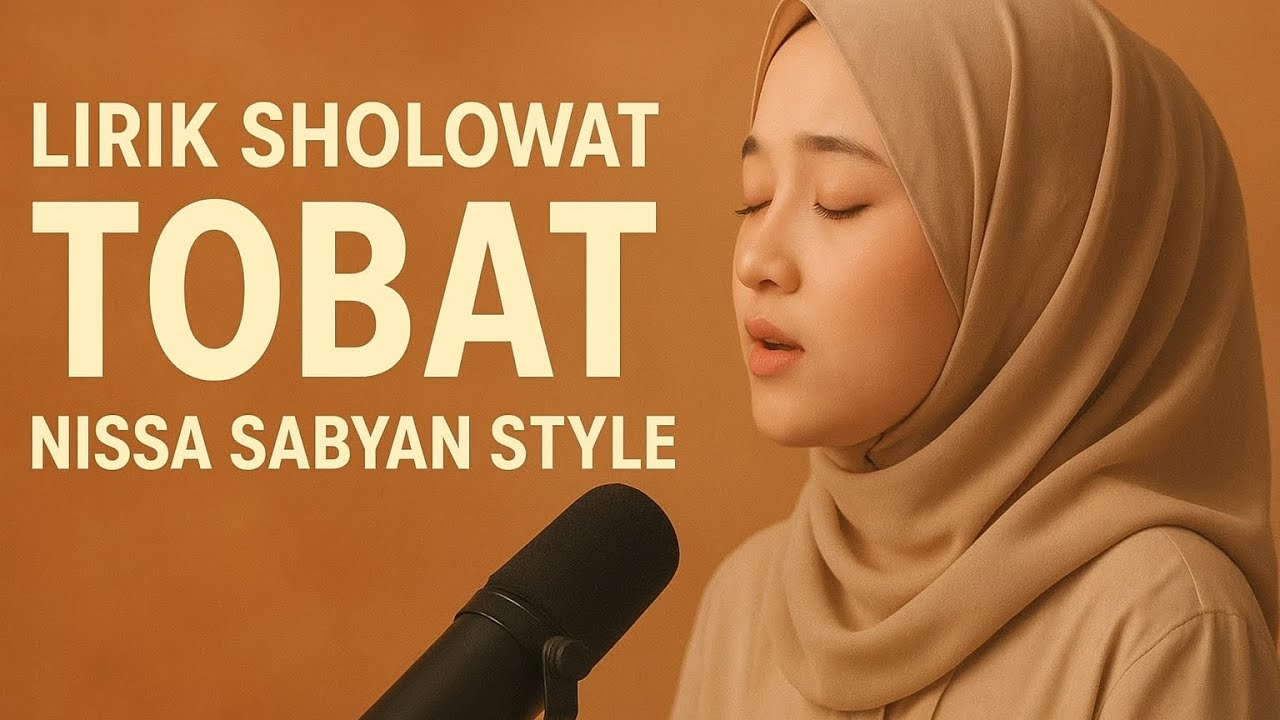 🌙 SHOLAWAT TOBAT – NISSA SABYAN STYLE (Versi Syahdu & Menyentuh Hati ...