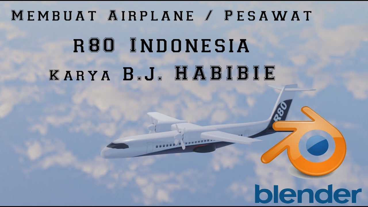 Membuat Aircraft Airplane / Pesawat R80 Indonesia 3D Karya Eyang B.J ...