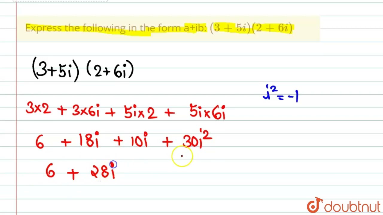Express The Following In The Form A ib 3 5i 2 6i 12 COMPLEX Express The Following In The Form A ib 3 5i 2 6i 12 COMPLEX