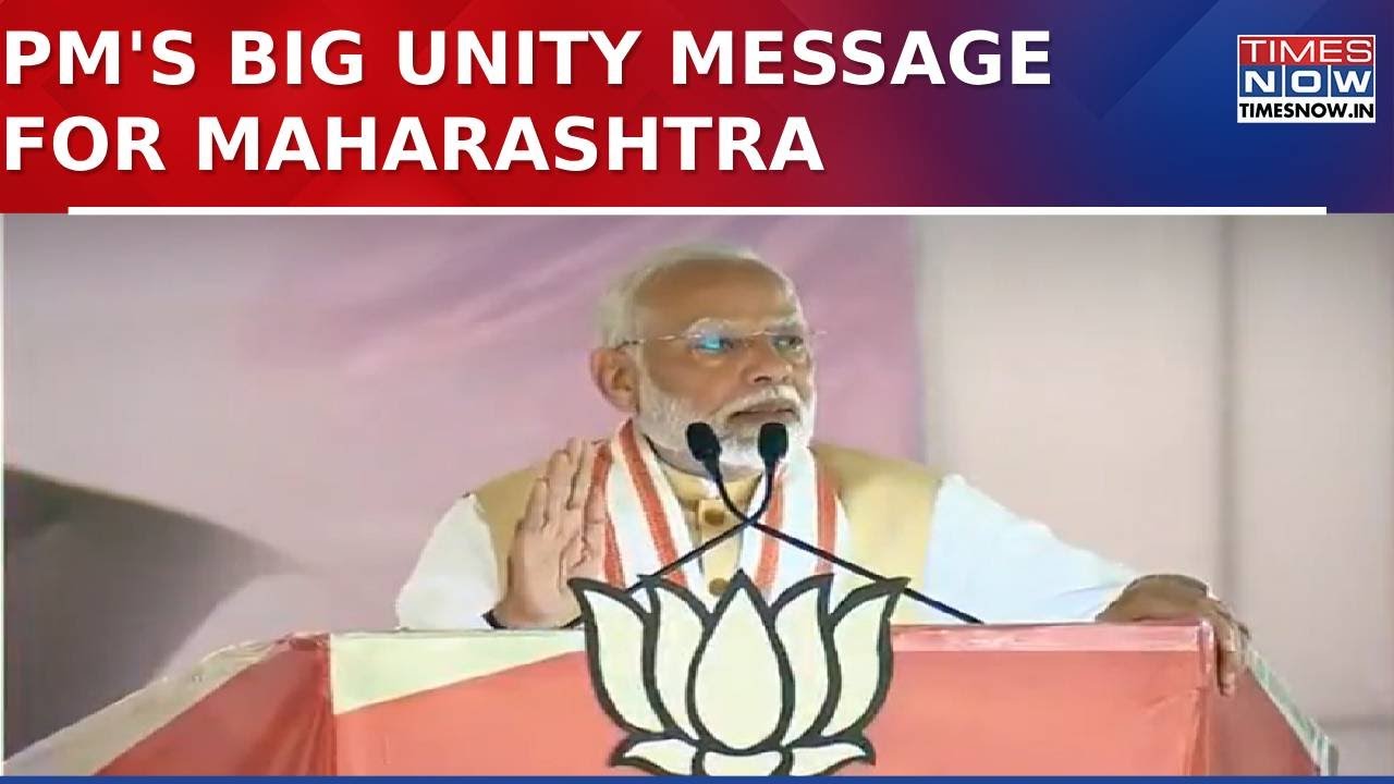 PM Narendra Modi Delivers Powerful Unity Message Ahead Of Maharashtra ...