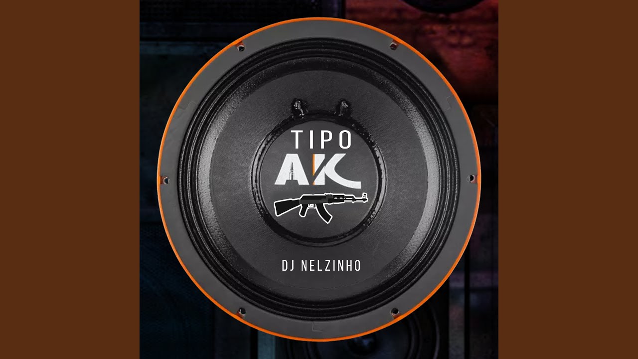 Tipo Ak - YouTube
