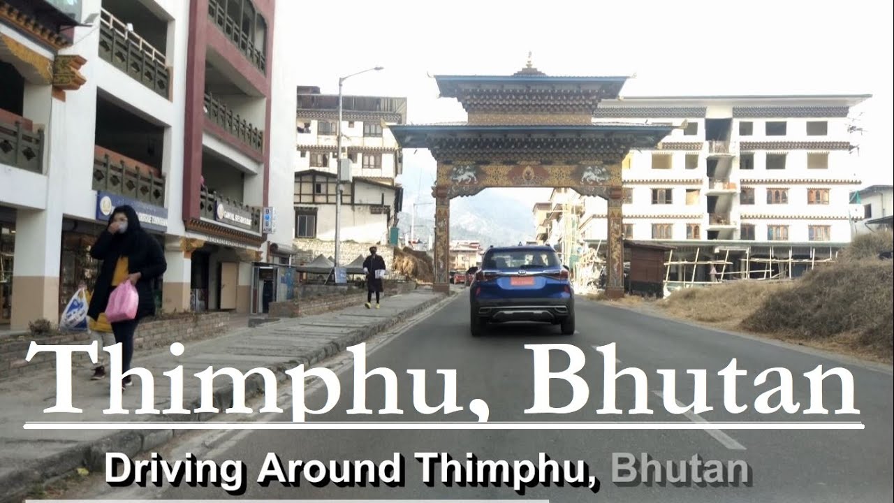 Driving in Thimphu, Bhutan, The Country without a single Traffic light ...
