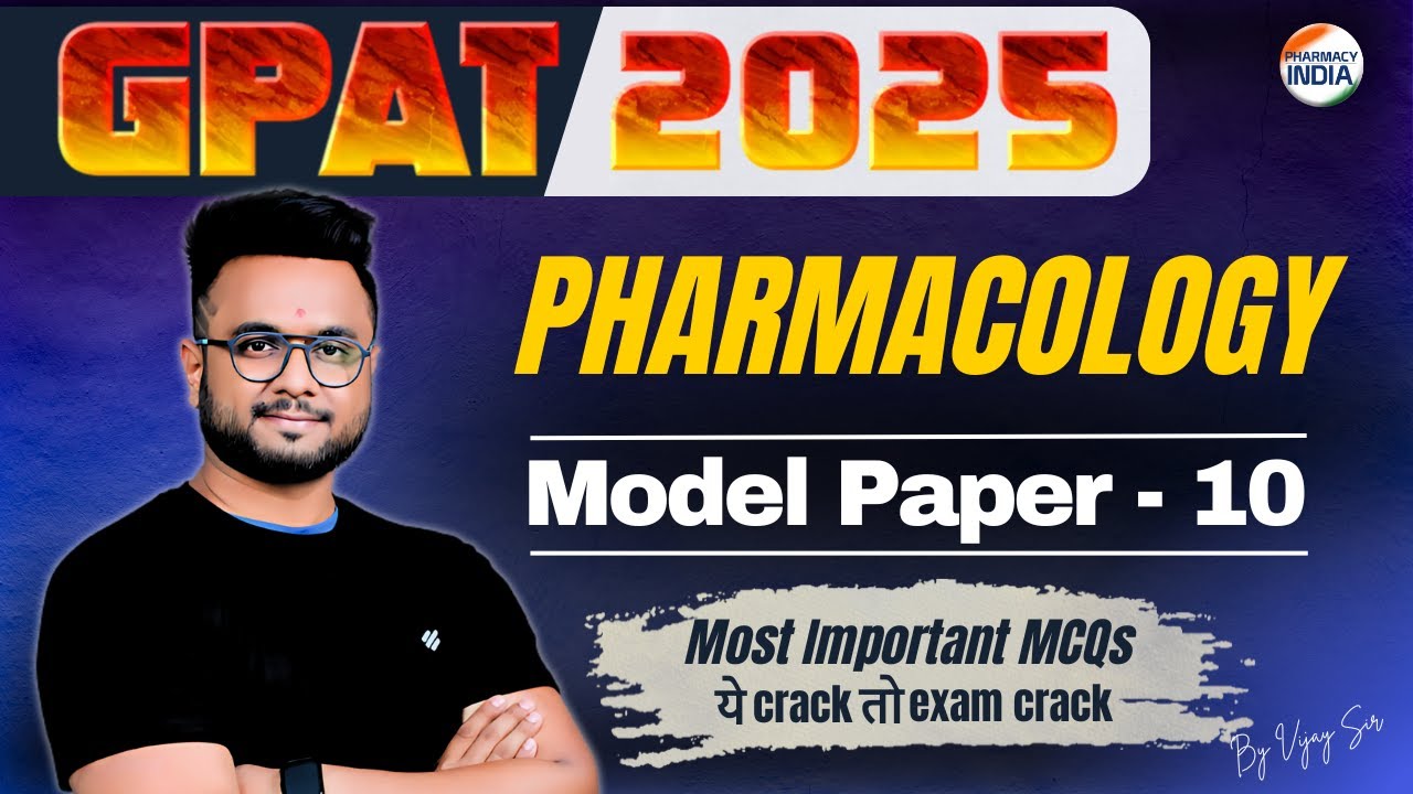 MODEL PAPER - 10 | PHARMACOLOGY | GPAT | GPAT 2025 #gpat #pharmacy # ...