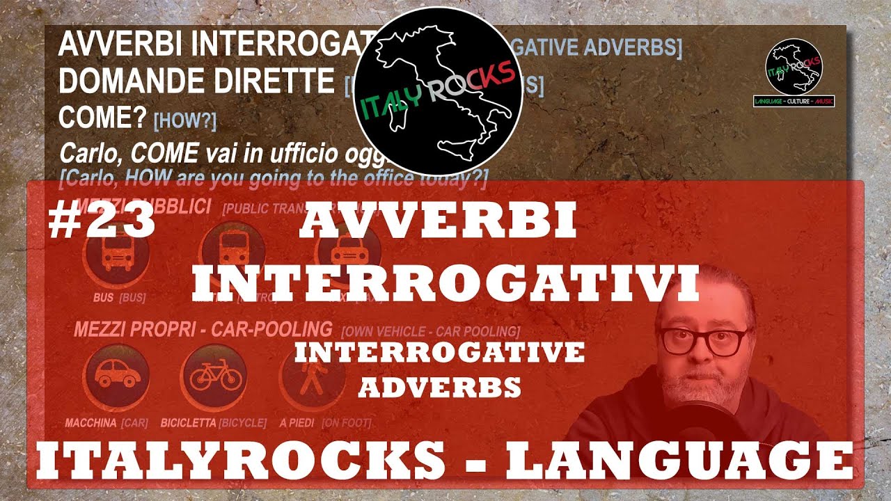 #23 AVVERBI INTERROGATIVI [INTERROGATIVE ADVERBS] - YouTube