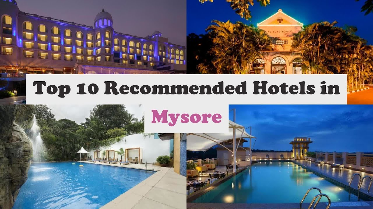 Top 10 Recommended Hotels In Mysore | Best Hotels In Mysore - YouTube