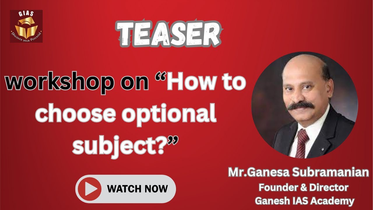 Teaser For Workshop On How To Choose Optional Subject UPSC Exam teaser-for-workshop-on-how-to-choose-optional-subject-upsc-exam