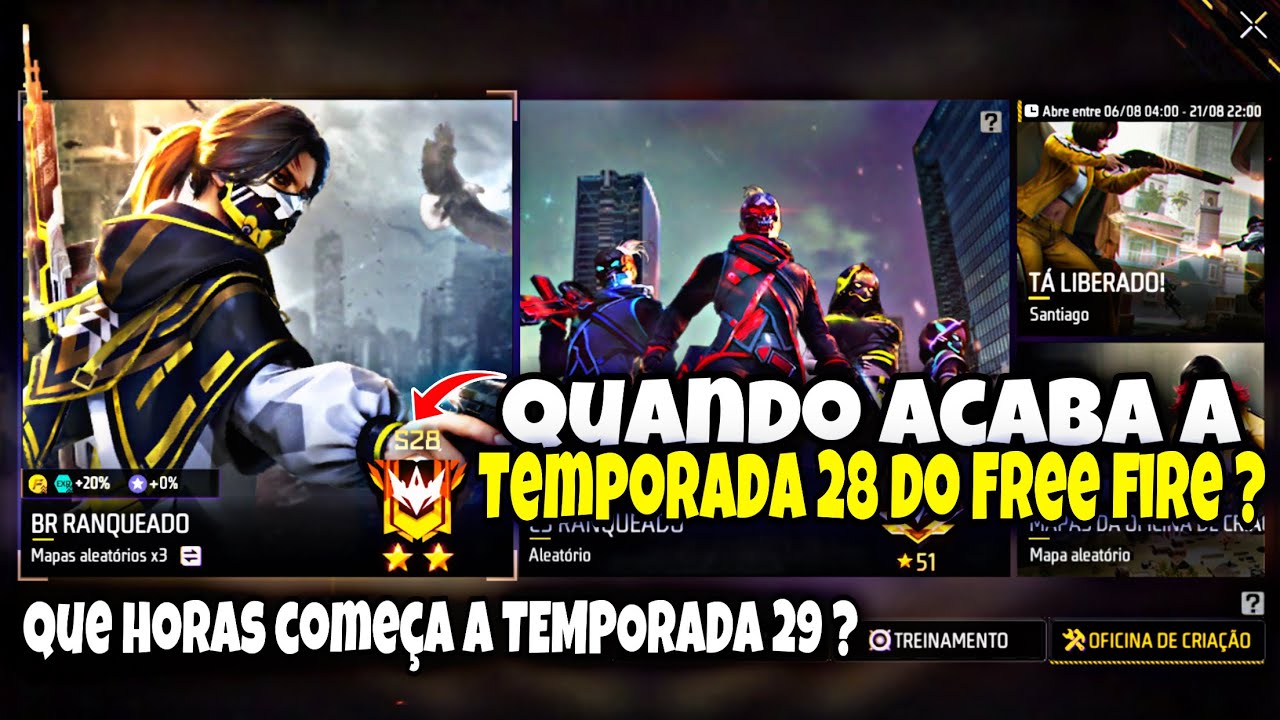 QUE DIA E QUE HORAS ACABA A TEMPORADA 28 DA RANKEADA DO FREE FIRE ! QUE ...